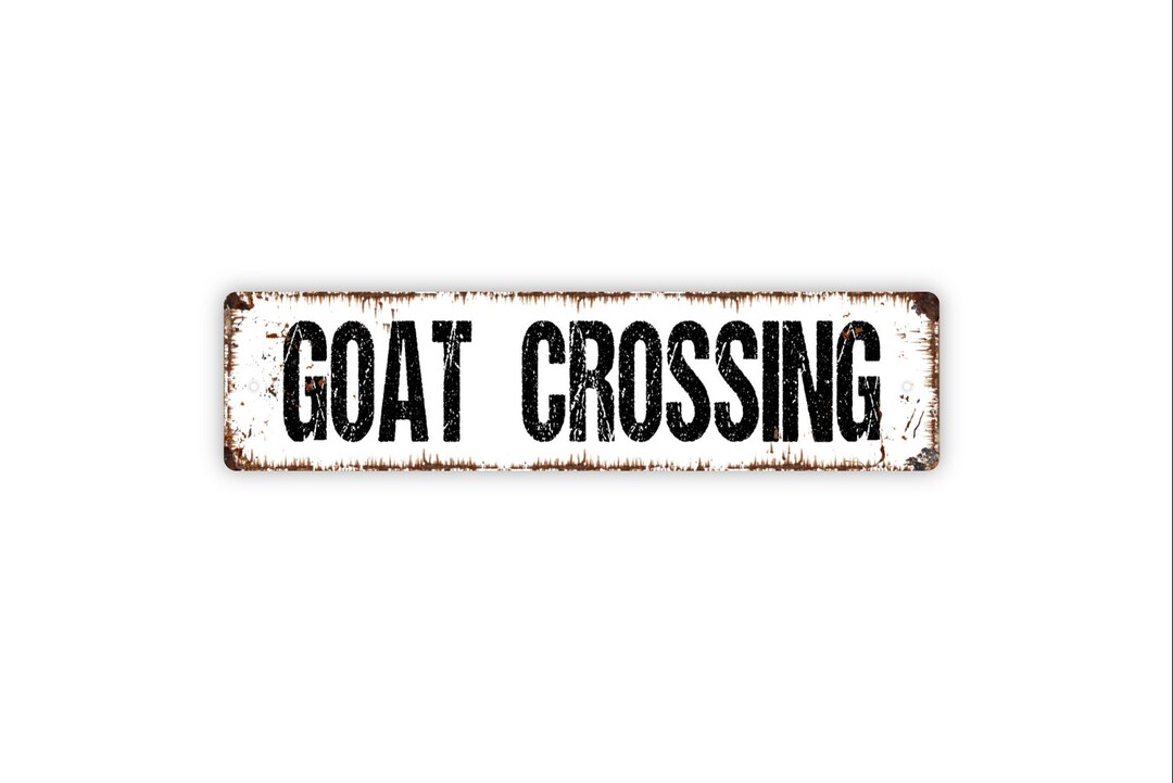 Goat Crossing Sign - Rustic Metal Street Sign or Door Name Plate Plaque ...