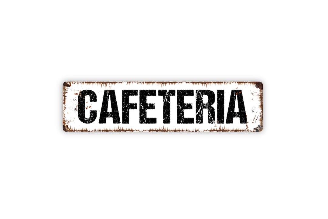 Cafeteria Sign - School Dining Hall Kitchen Restaurant Cafe Diner ...