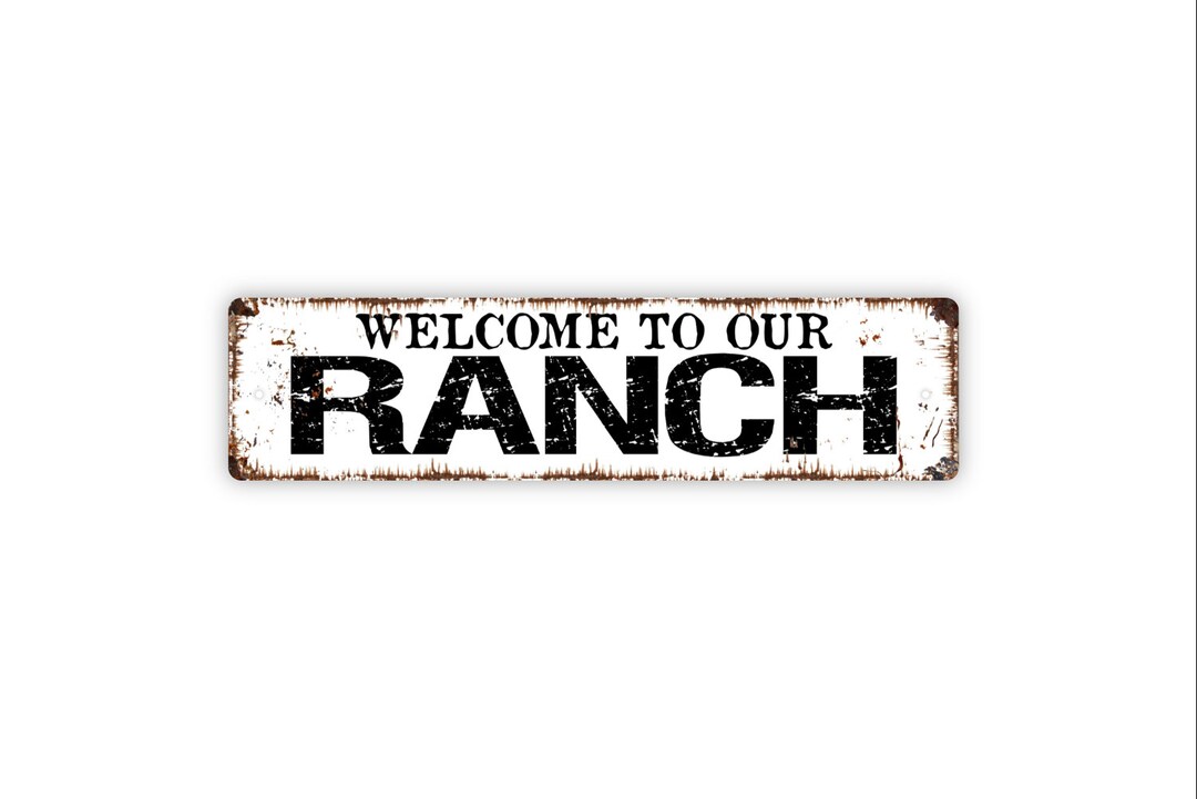 Welcome to Our Ranch - Farm Farmhouse Cattle Horse Rustic Street Metal ...