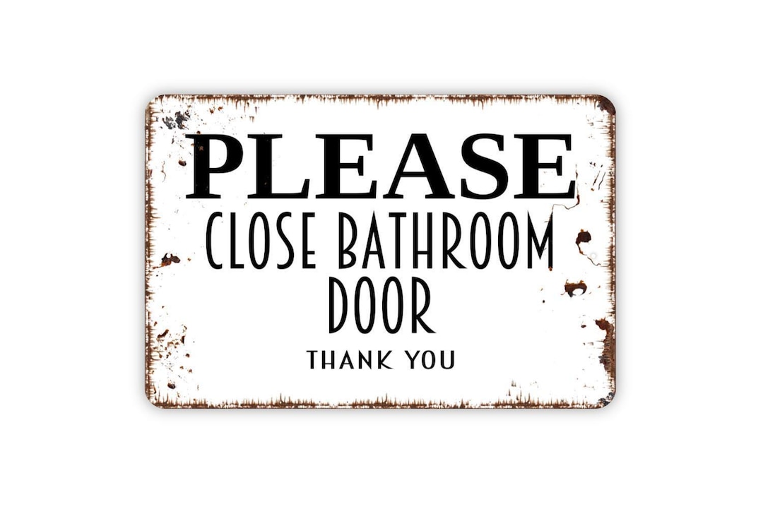 Please Close Bathroom Door Sign | Restroom Reminder Sign | Funny ...