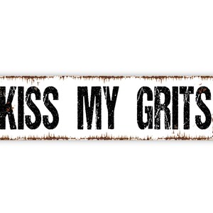 Kiss My Grits Sign - Kitchen Farmhouse Funny Cook Chef Rustic Street ...
