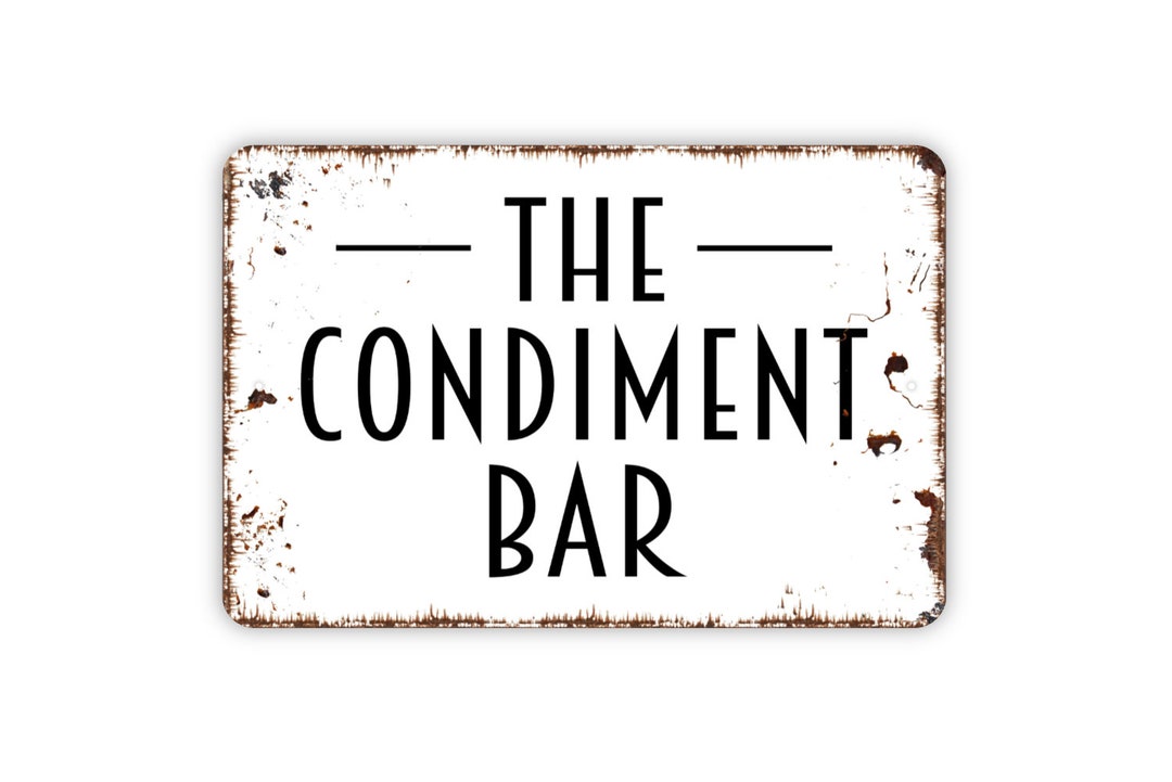 The Condiment Bar Sign Metal Sign Farmhouse Contemporary - Etsy