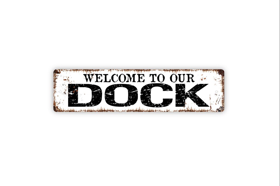 Welcome to Our Dock Sign - Boat Lake Fishing Pier Rustic Street Metal ...