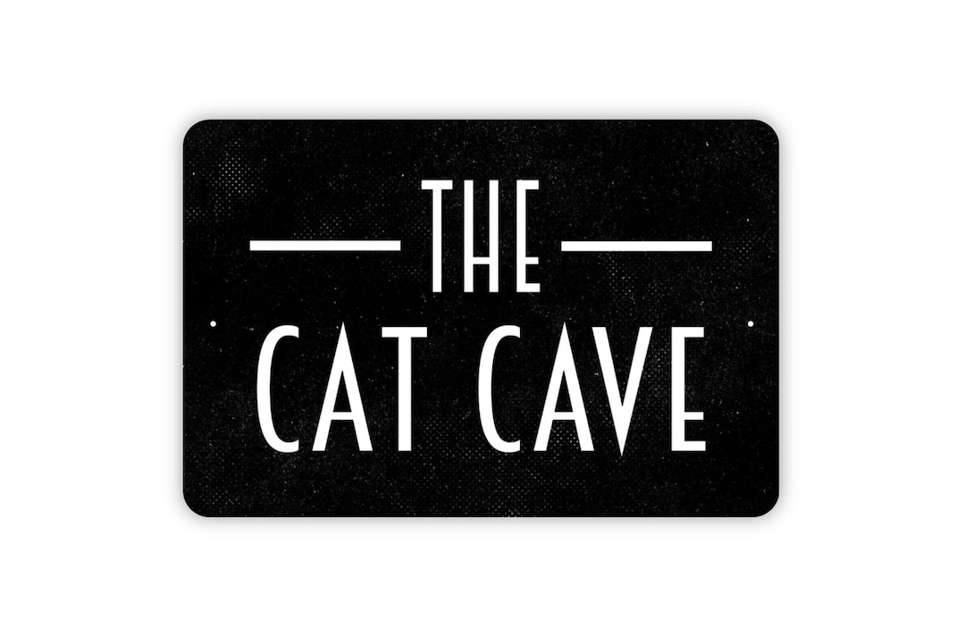 The Cat Cave Sign - Metal Indoor or Outdoor Wall Art - Etsy