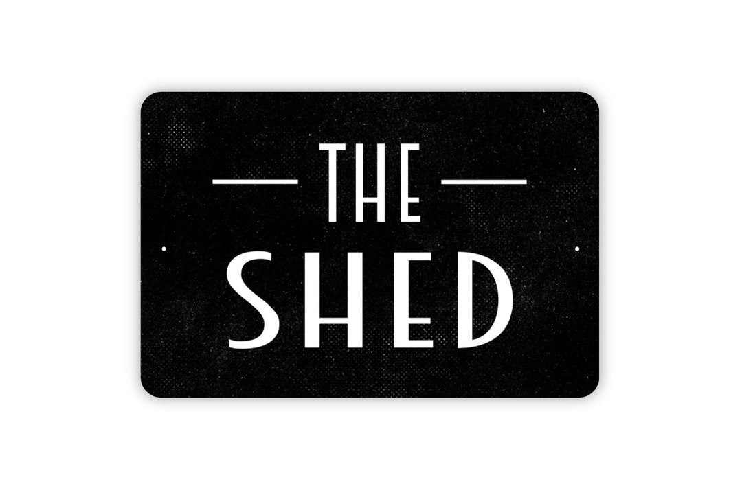 The Shed Sign - Outdoor or Indoor Metal Wall Art - Etsy