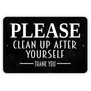 Please Clean up After Yourself Thank You Sign - Metal Indoor or Outdoor ...