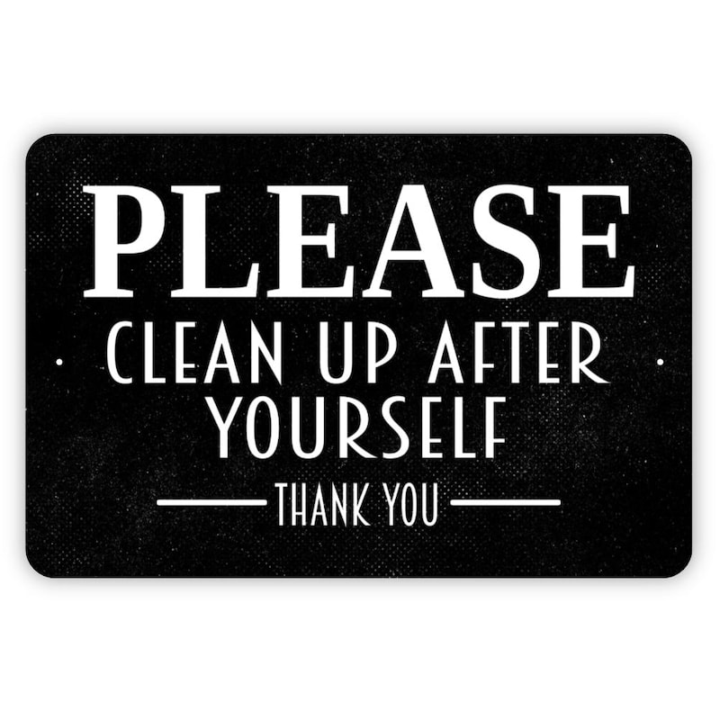 Clean up After Yourself Sign - Etsy