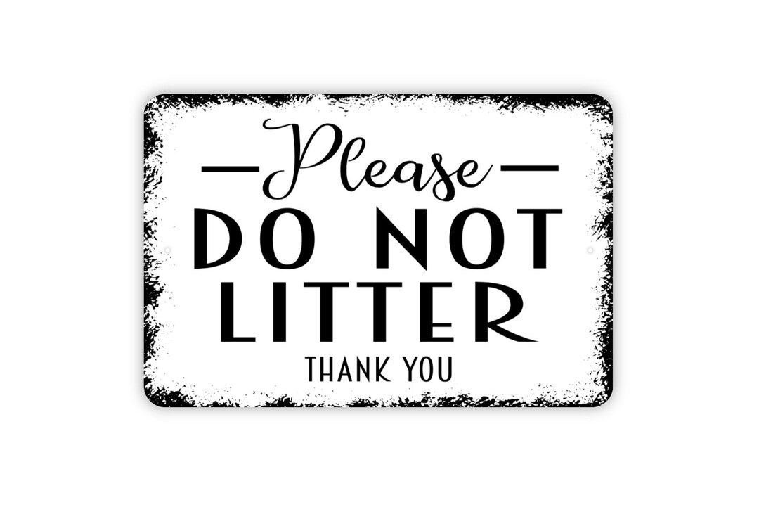 Please Do Not Litter Thank You Sign - Metal Wall Art - Indoor or ...