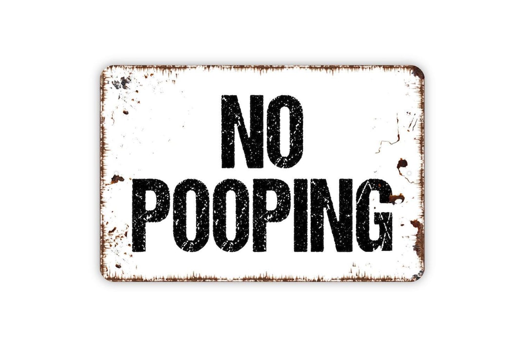 No Pooping Sign Metal or Vinyl Sticker | Funny Bathroom Wall Art ...