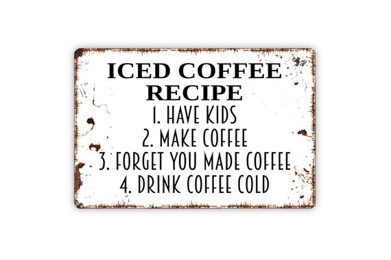 Iced Coffee Recipe Sign Funny Kitchen Bar Metal Sign for | Etsy