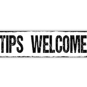 Tips Welcome Metal Sign - Gratuity Appreciated Dining Server Tip Your ...