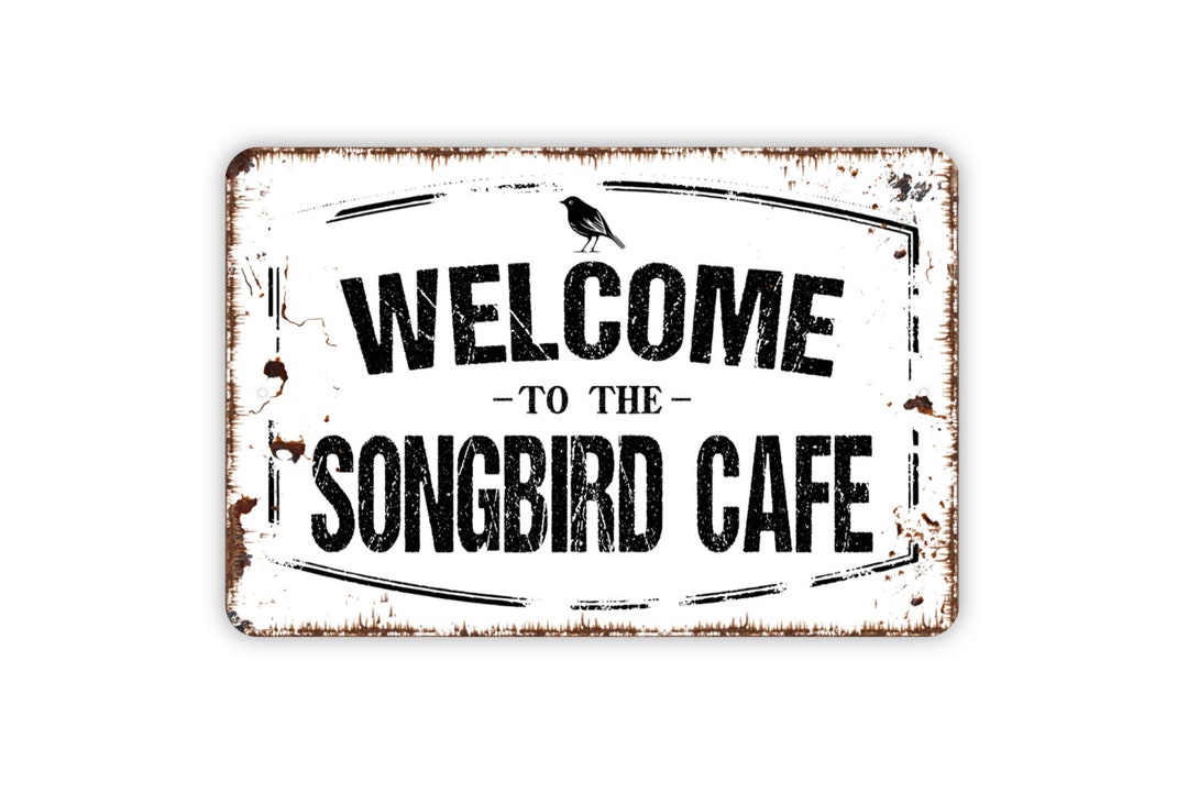 Welcome to Our Songbird Cafe Sign - Bird Watching Area Bird Feeders ...