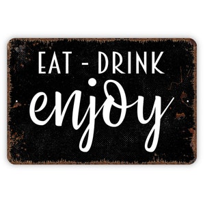 Eat Drink Enjoy Sign - Kitchen Metal Indoor or Outdoor Wall Art - Etsy