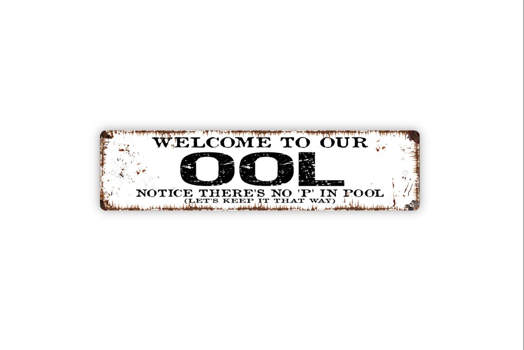 Welcome to Our Ool Sign - Funny Swimming Pool No Pee in the Pool Rustic ...