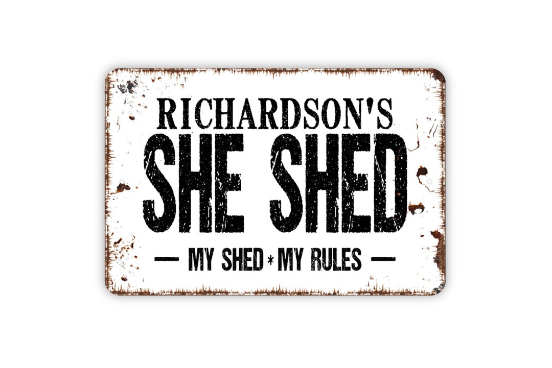 Personalized She Shed My Shed My Rules Sign - Custom Indoor or Outdoor ...