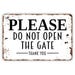 Please Do Not Open the Gate Thank You Sign | Property Safety Wall Decor ...