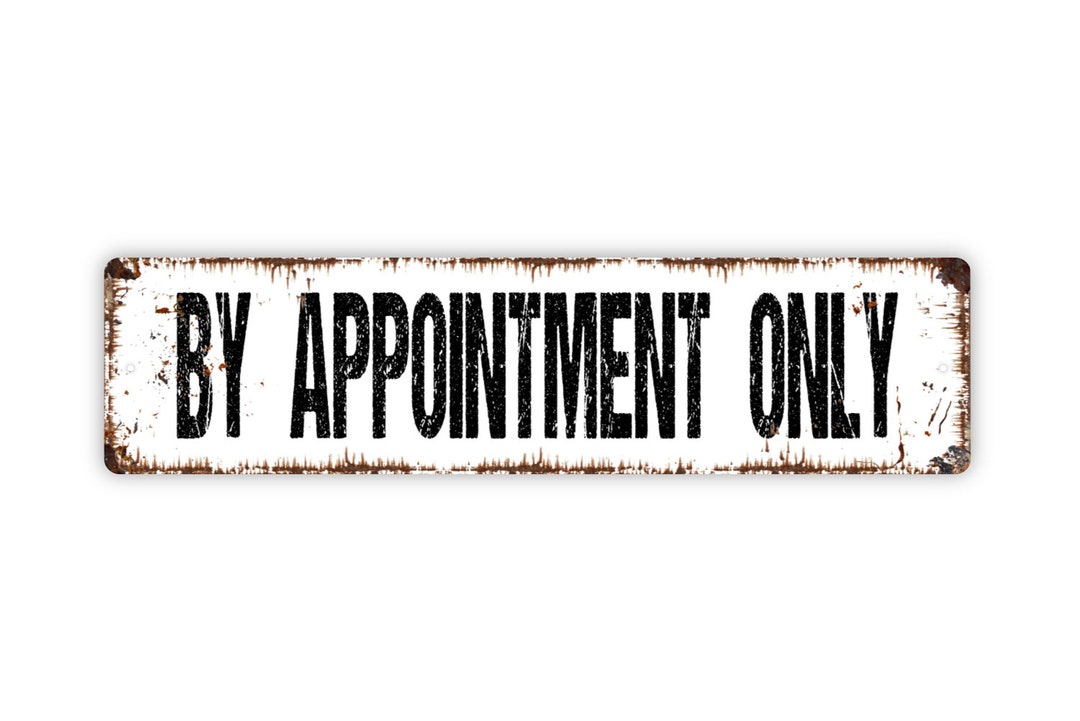 By Appointment Only Sign Rustic Metal Street Sign or Door - Etsy