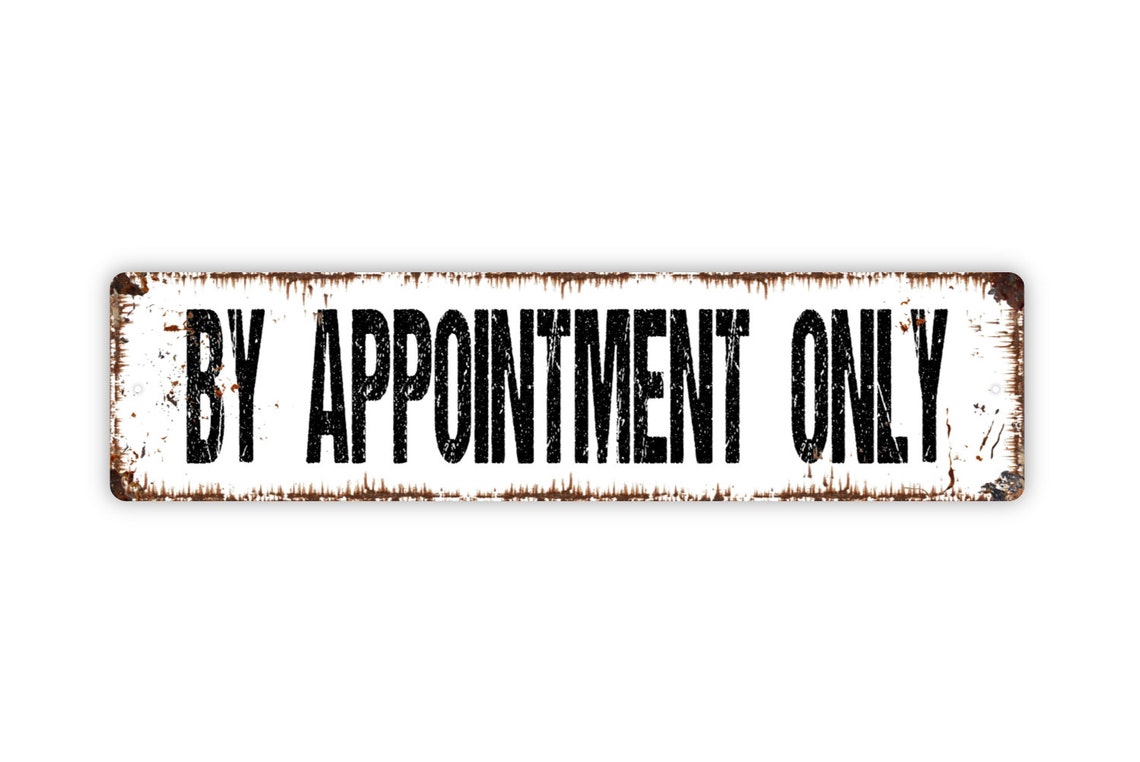 By Appointment Only Sign Rustic Metal Street Sign or Door - Etsy