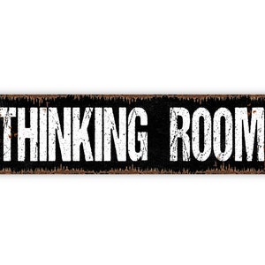 Thinking Room Sign - Bathroom Restroom Reading Room Rustic Street Metal ...