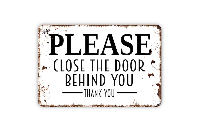 Please Close the Door Behind You Thank You Sign Metal Indoor - Etsy