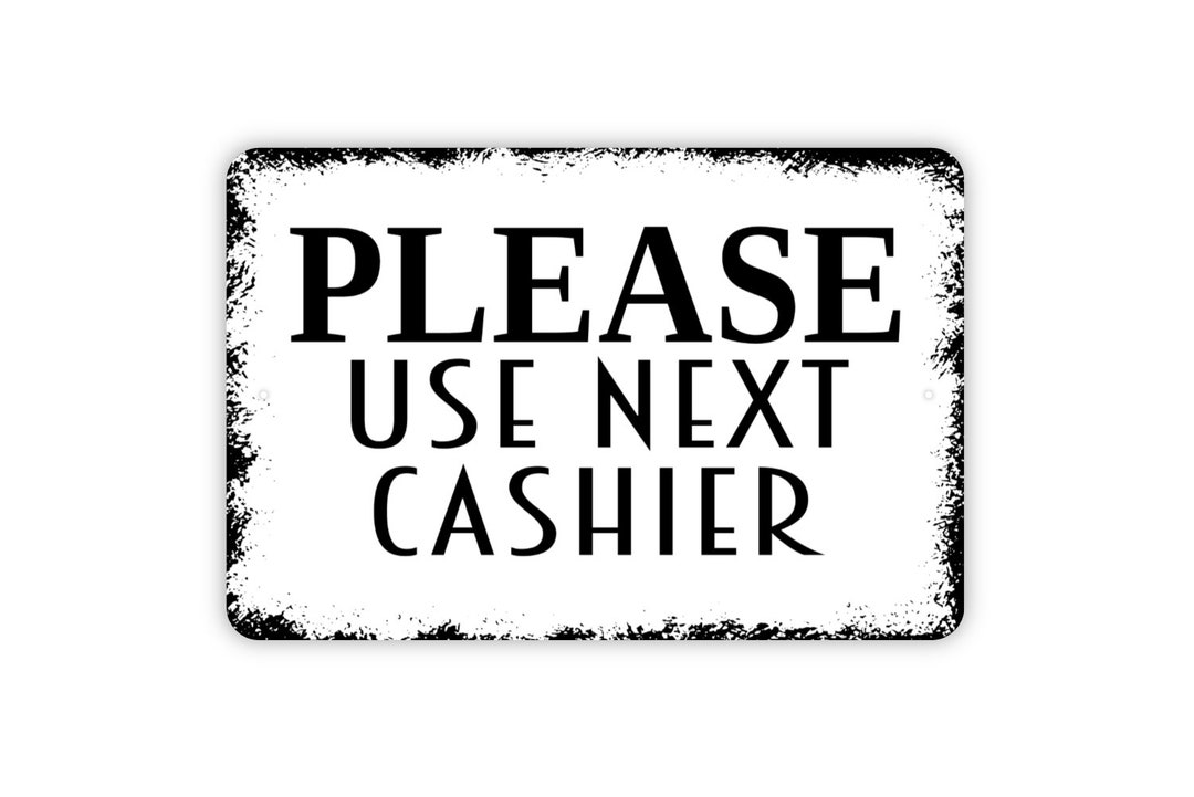 Please Use Next Cashier Sign - Lane Closed Modern Wall Art Indoor or ...