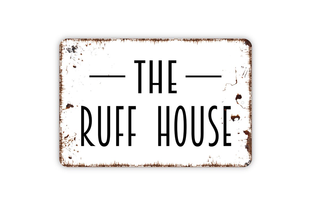 The Ruff House Sign - the Dog House Metal Indoor or Outdoor Wall Art - Etsy