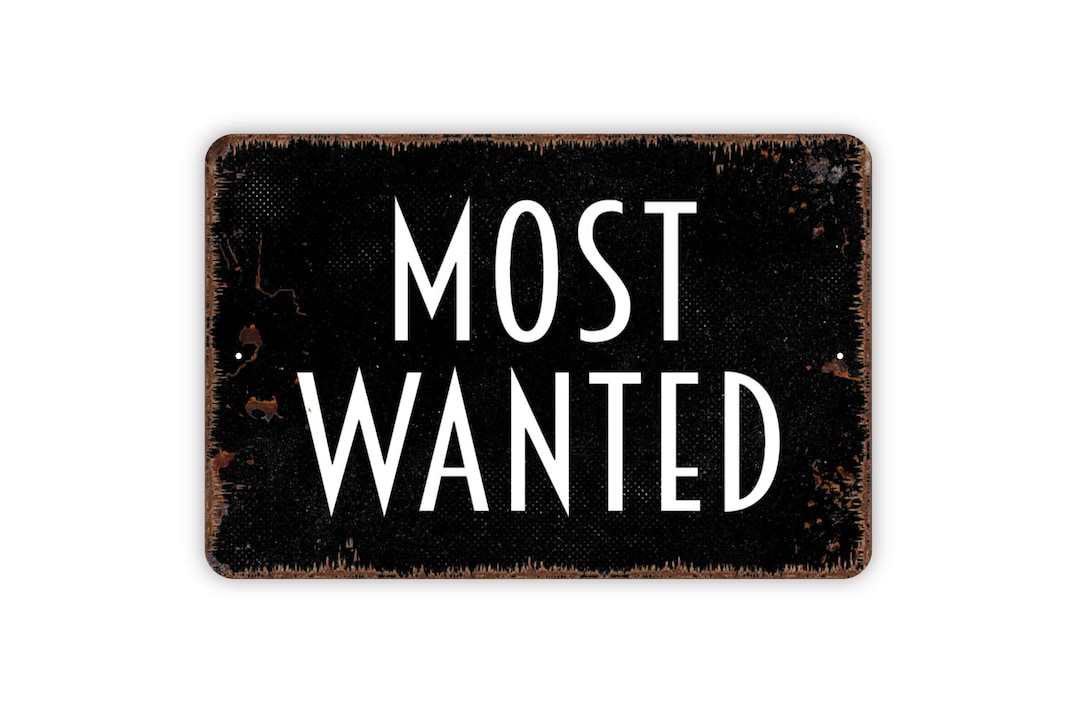 Most Wanted Sign - Funny Metal Wall Art - Indoor or Outdoor - Etsy