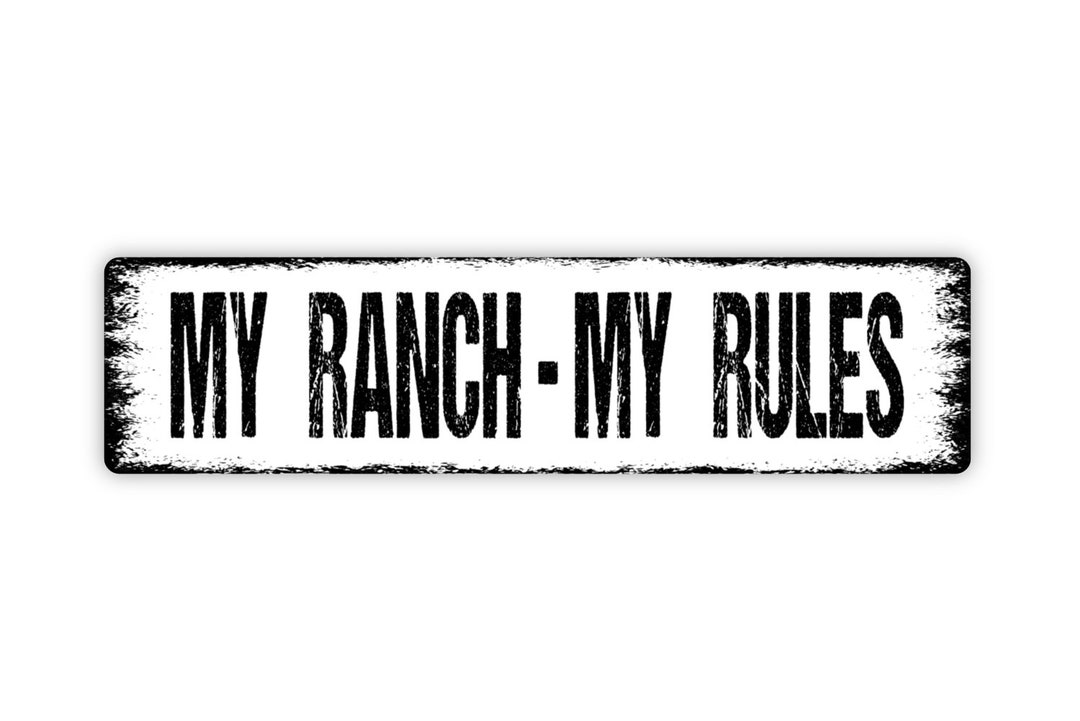 My Ranch My Rules Sign Barn Custom Metal Rustic Street Sign - Etsy