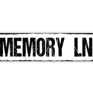 Memory Lane Sign - A Walk Down Memory Ln Family Love Welcome Home ...
