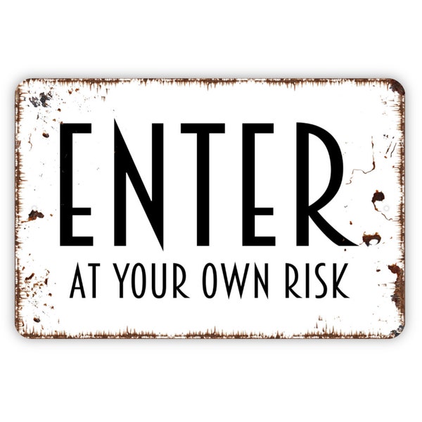Enter at Your Own Risk Sign - Etsy