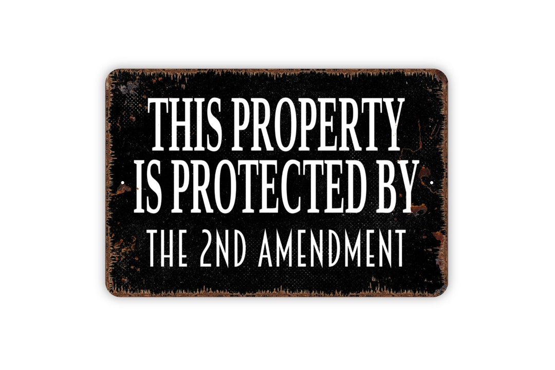 This Property is Protected by the Second Amendment Sign Metal Wall Art ...