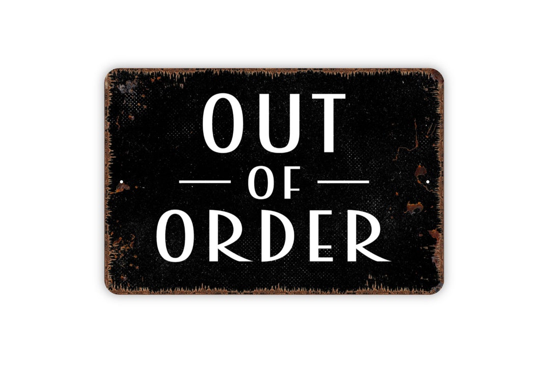 Out of Order Sign, Metal Sign, Farmhouse Contemporary Modern Wall Metal ...