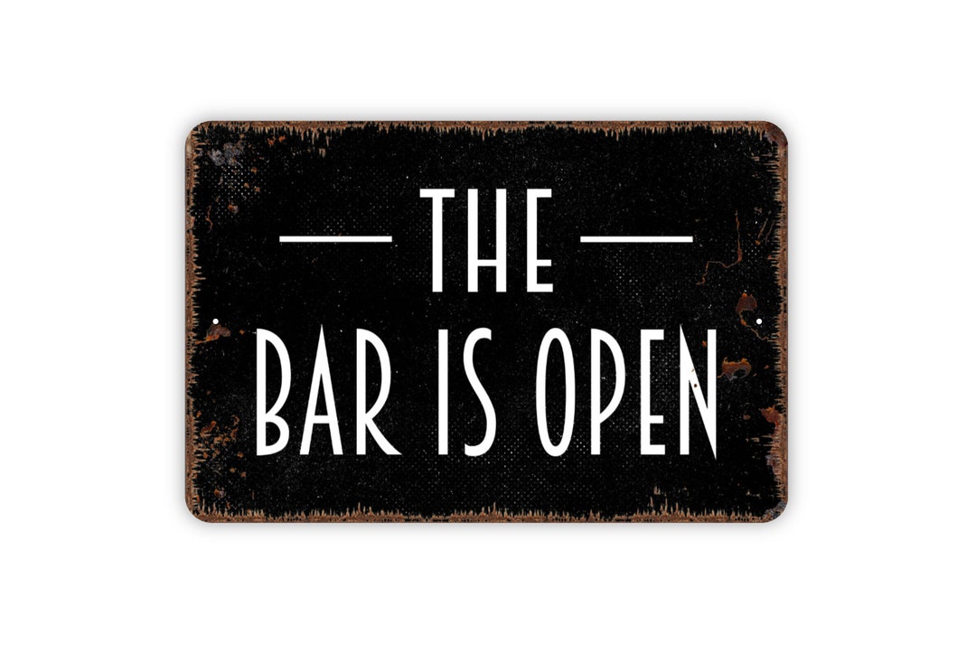 The Bar is Open Sign - Metal Wall Art - Indoor or Outdoor - Etsy