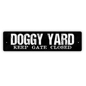 Doggy Yard Keep Gate Closed Sign - Dog Pup K9 Puppy Pet Backyard Fence ...