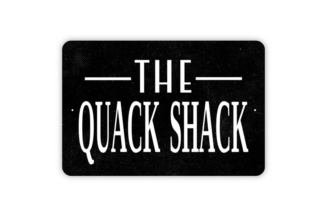 The Quack Shack Sign - Duck or Goose Metal Indoor or Outdoor Wall Art ...
