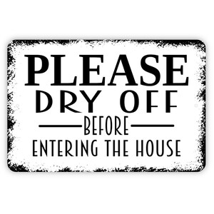 Please Dry off Before Entering the House Sign Pool Beach Lake Swimming ...