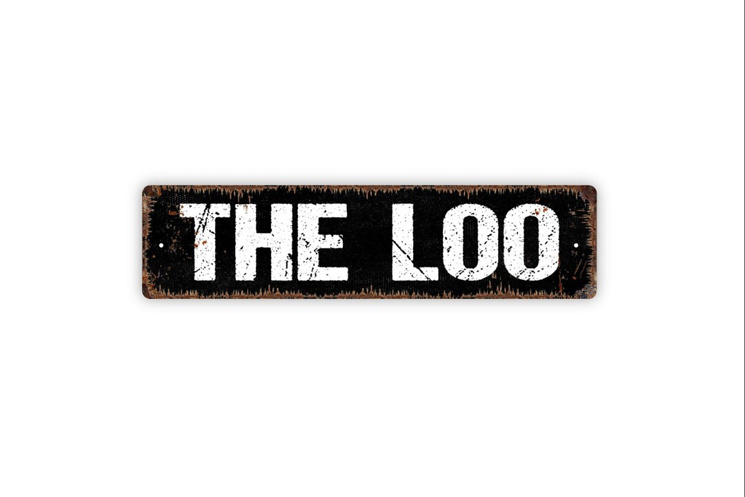The Loo Sign Restroom Bathroom Outhouse Toilet El Bano Rustic Street ...
