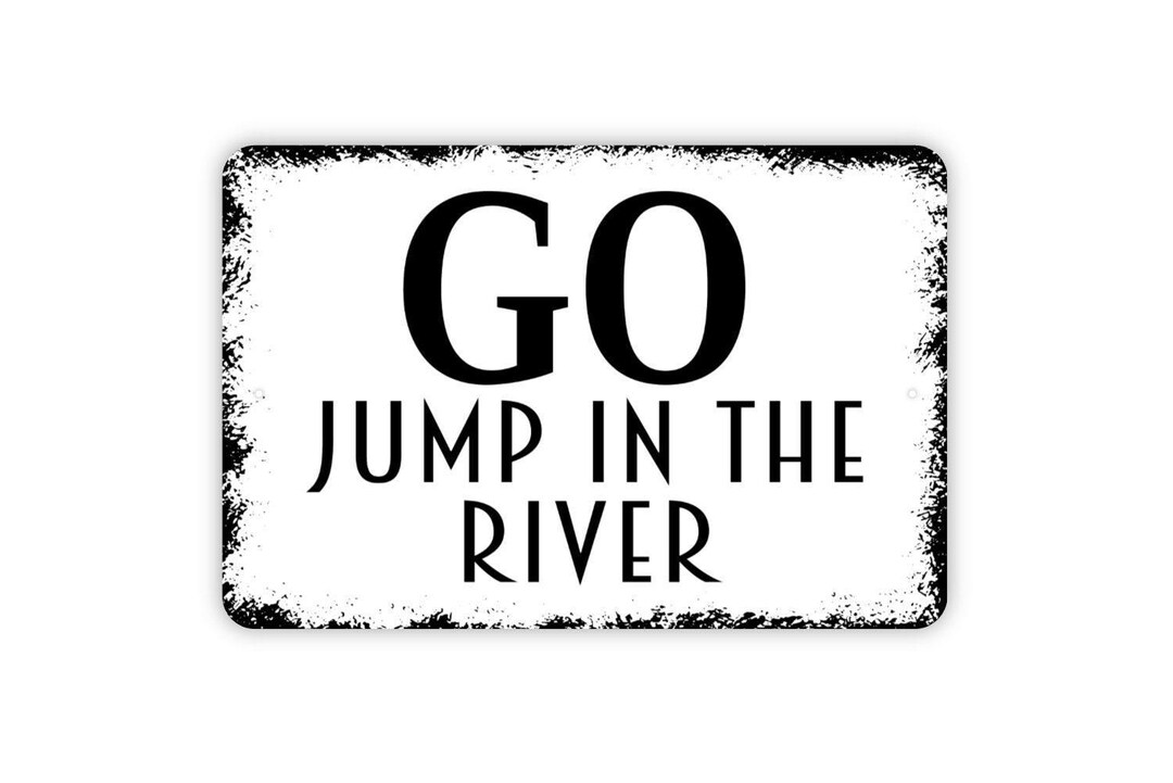 Go Jump in the River Sign | Lake House Wall Decor | Cabin Sign | Metal ...