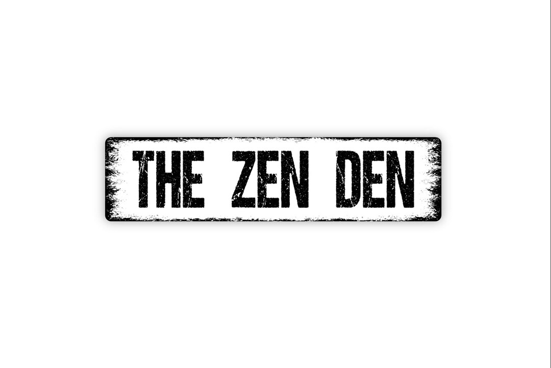 The Zen Den Sign Rustic Metal Street Sign or Door Name Plate Plaque - Etsy