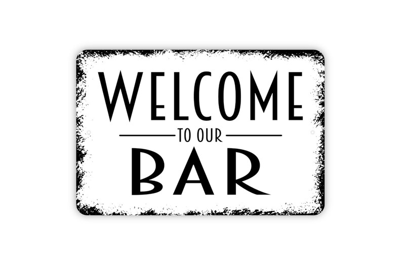 Welcome to Our Bar Sign Metal Wall Art Indoor or Outdoor - Etsy