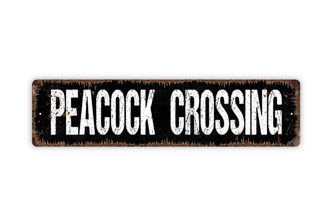 Peacock Crossing Sign Rustic Metal Street Sign or Door Name - Etsy