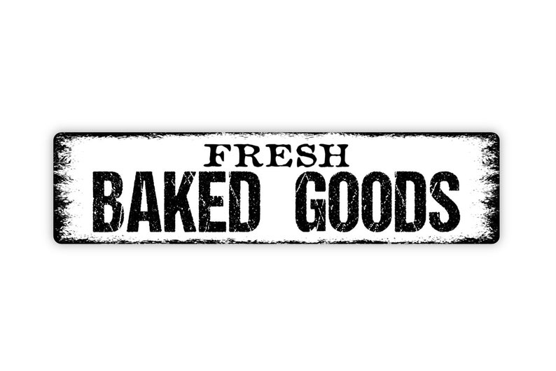Fresh Baked Goods Sign Rustic Metal Street Sign or Door Name - Etsy