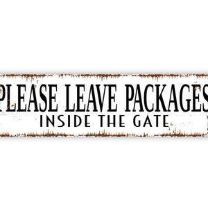 Please Leave Packages Inside The Gate Sign Rustic Metal - Etsy.de