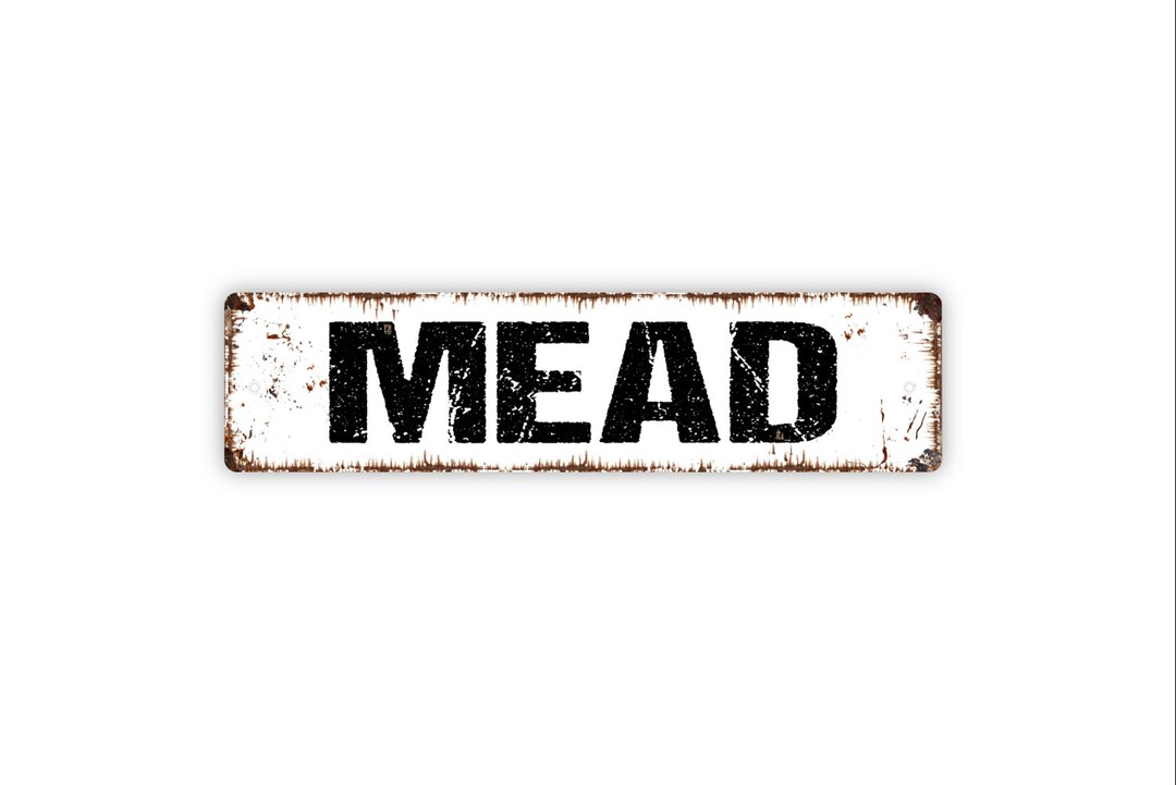 Mead Sign Honey Bar Alcohol Liquor Rustic Street Metal Sign or Door ...