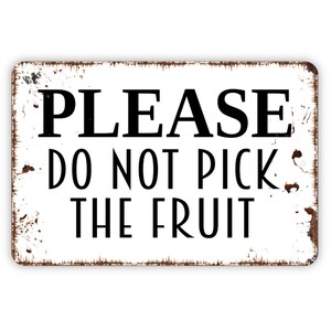 Please Do Not Pick the Fruit Sign - Private Property Outdoor or Indoor ...