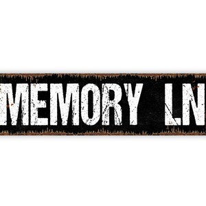 Memory Lane Sign - A Walk Down Memory Ln Family Love Welcome Home ...