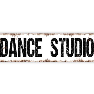 Dance Studio Sign - Dance Academy School Company Rustic Street Metal ...