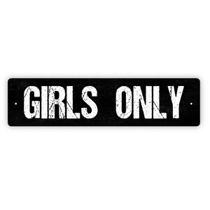 Girls Only Sign - Bedroom Clubhouse Play Room Rustic Street Metal Sign ...