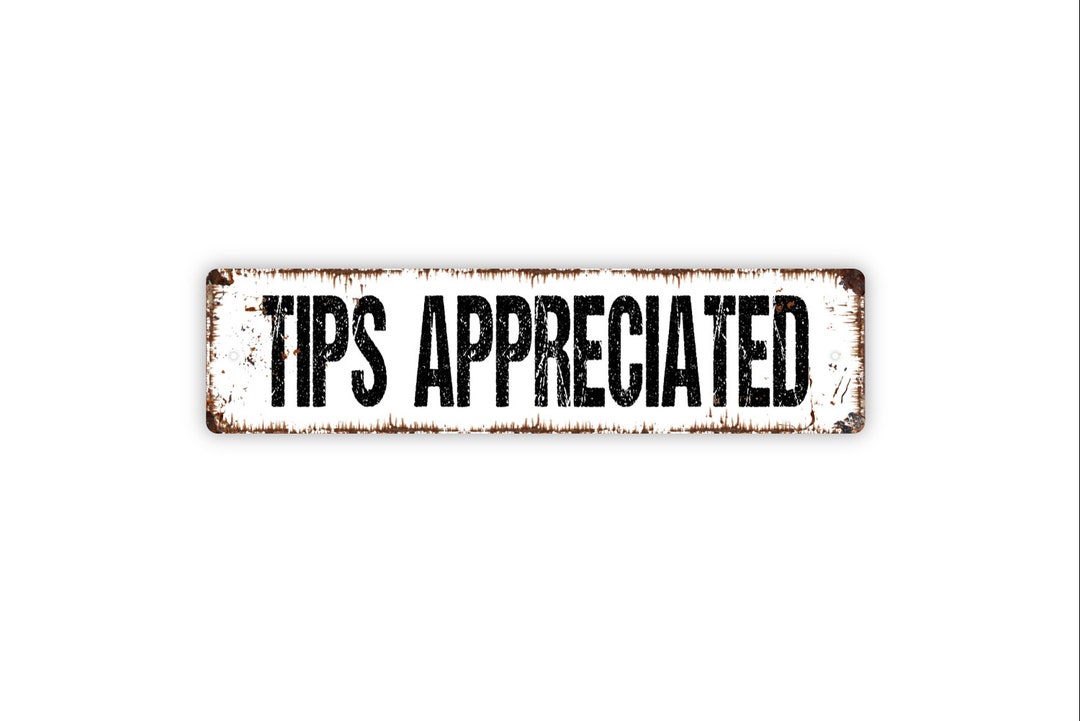 Tips Appreciated Sign - Waitstaff Waiter Waitress Dinner Restaurant ...