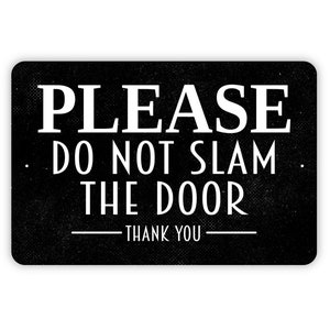Please Do Not Slam the Door Thank You Sign - Metal Wall Art - Indoor or ...